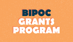 BIPOC Grants Program